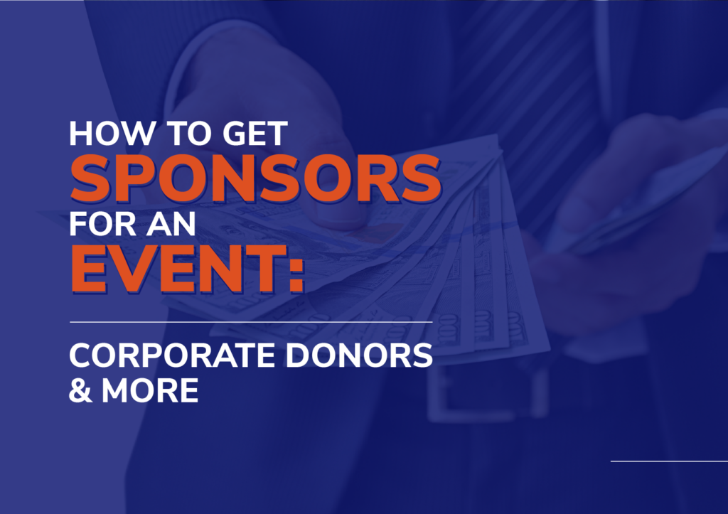 How to Get Sponsors for an Event: Corporate Donors & More | Nonprofits ...