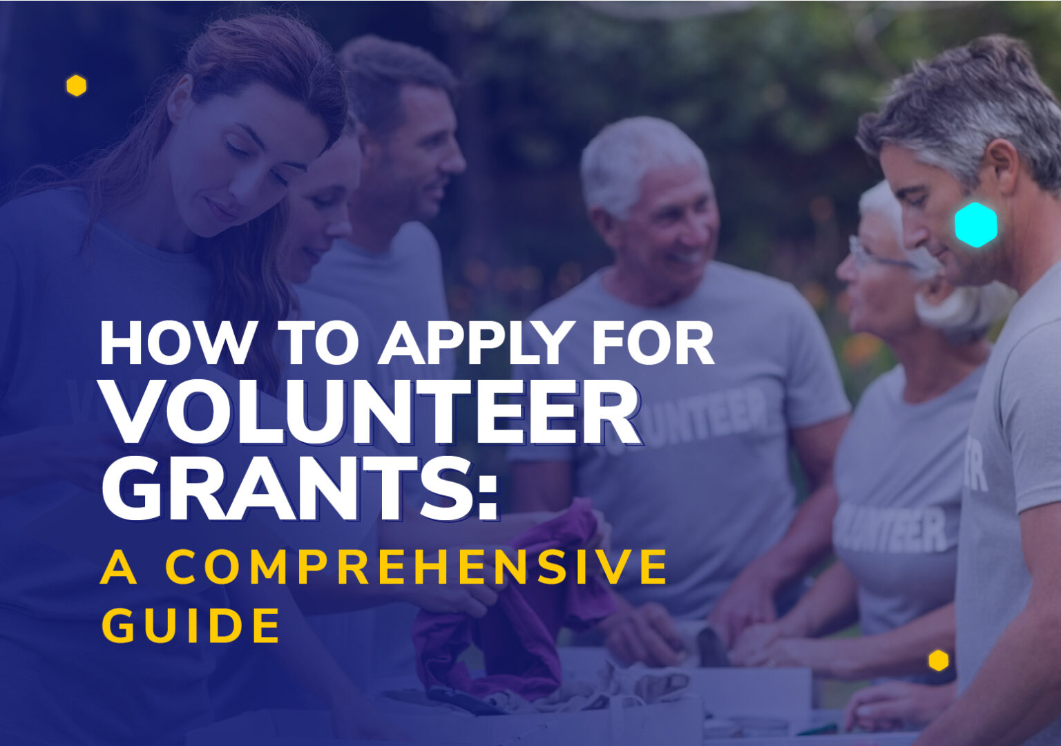 How to Apply for Volunteer Grants: A Comprehensive Guide | Nonprofits ...